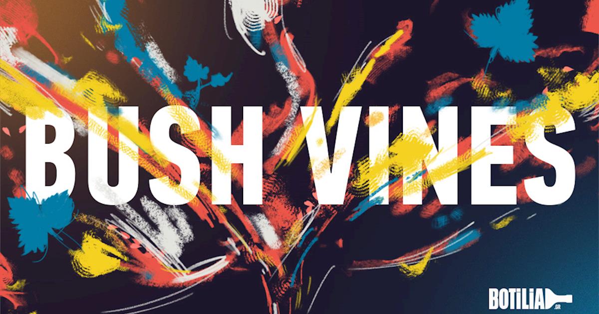 What are bush vines? - Botilia.gr Blog