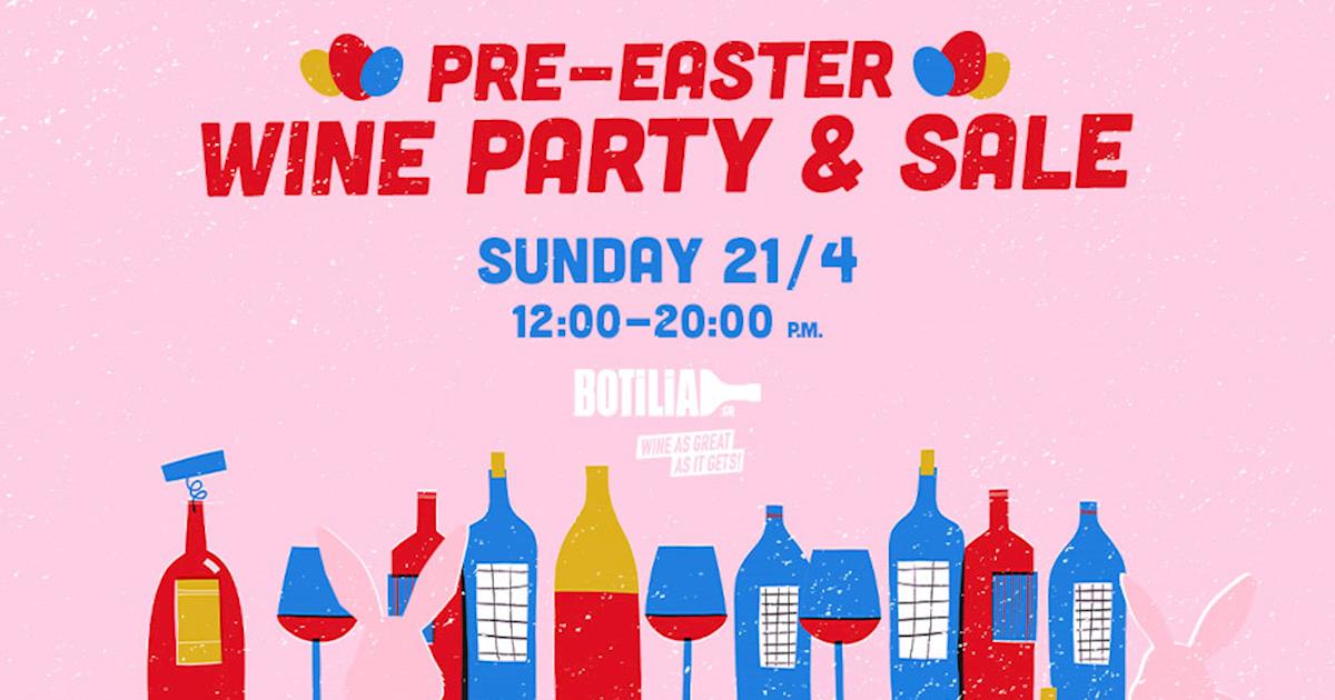 THE PRE-EASTER WINE PARTY & SALE HAS FINALLY ARRIVED! - Botilia.gr Blog